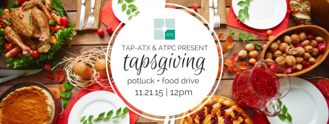 Thanksgiving Potluck and Food Drive with TAP in Austin